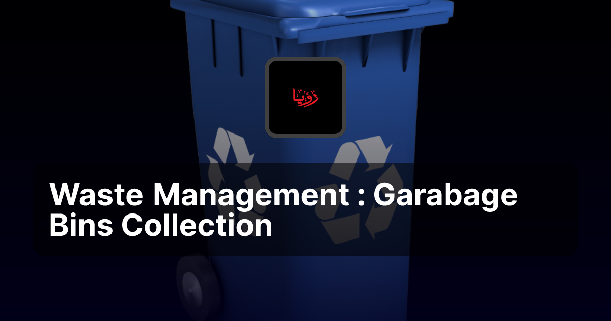 Waste Management : Garabage Bins Collection | Roaya Al Mustaqbal